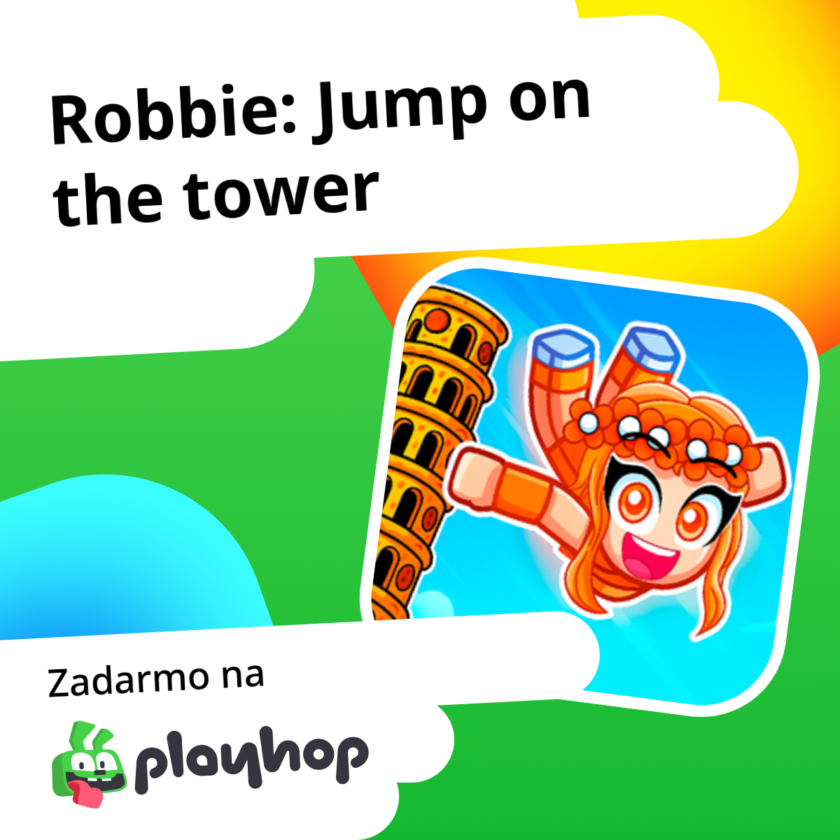 Robbie: Jump on the tower (v Eva Games): Hrajte Online Zadarmo Na Playhop