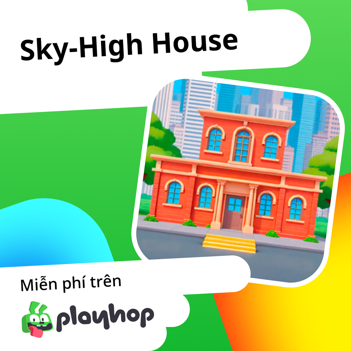 Sky-High House: Chơi trực tuyến miễn phí trên Playhop