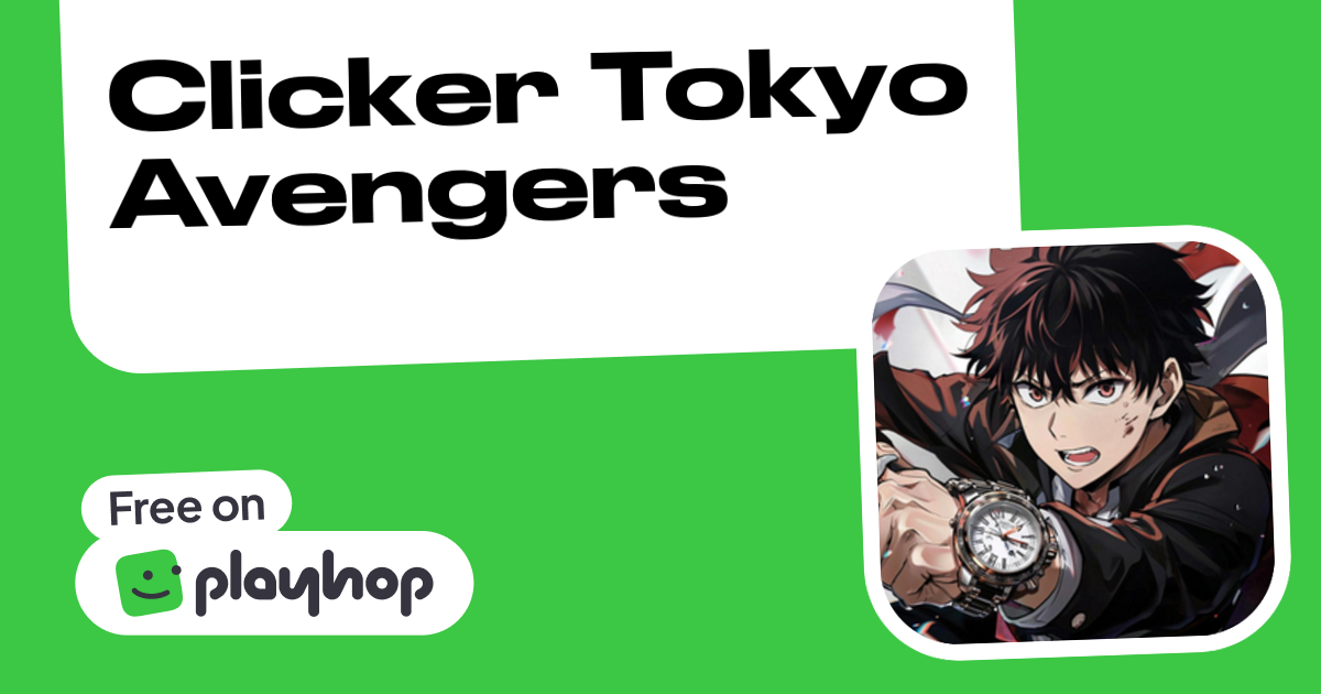 Clicker Tokyo Avengers (par Signa Inc): Jouez En Ligne Gratuitement Sur ...