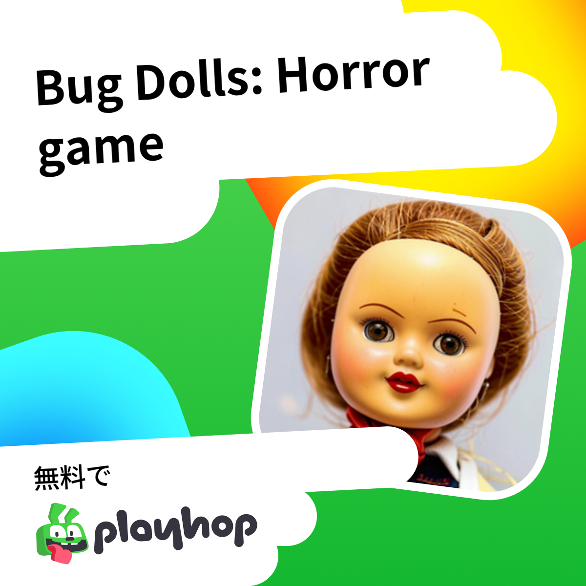 Bug Dolls: Horror game （BOLD CAT開発）: Playhopで無料でオンラインプレイ