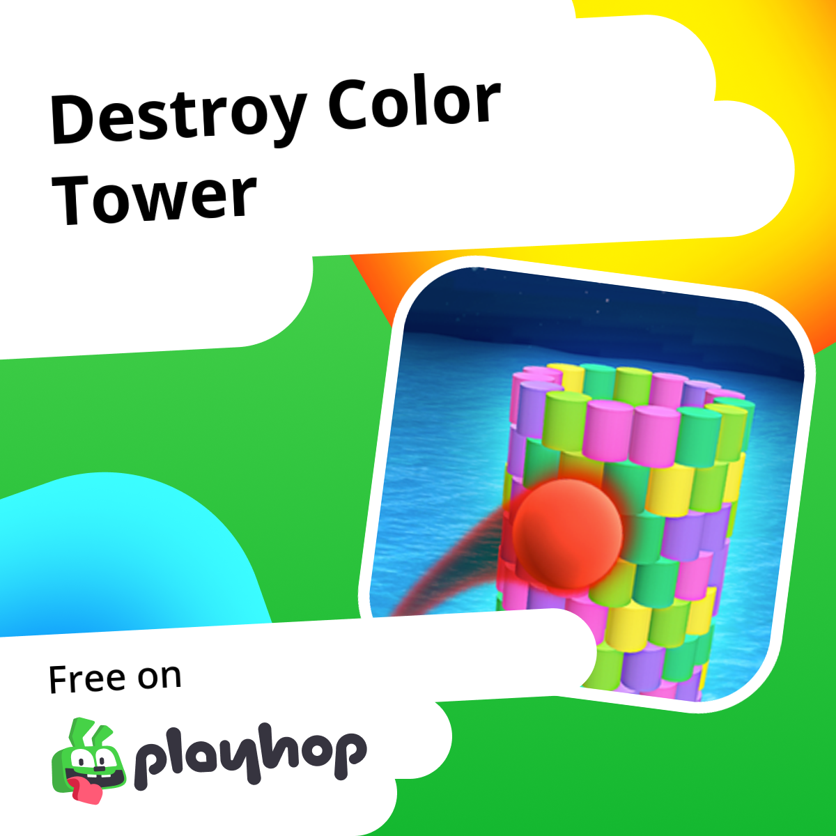 Destroy Color Tower (by Plazy): Play Online For Free On Playhop