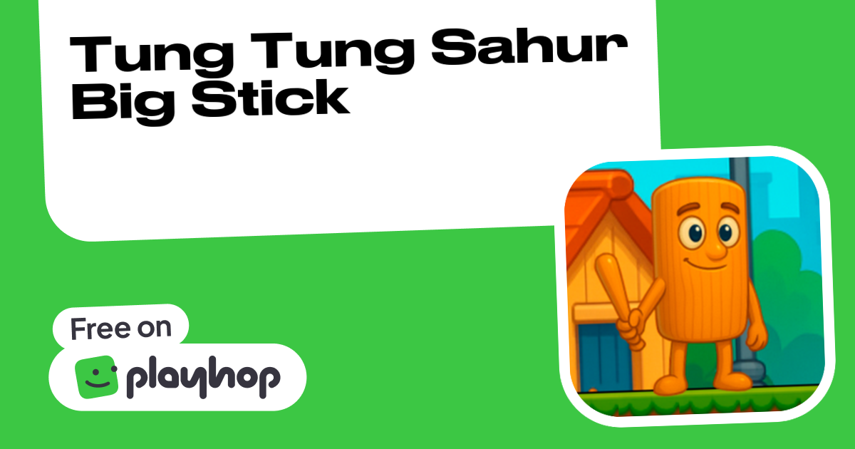 Tung Tung Sahur Big Stick (por FaBuKaStudio): Jogue Online ...
