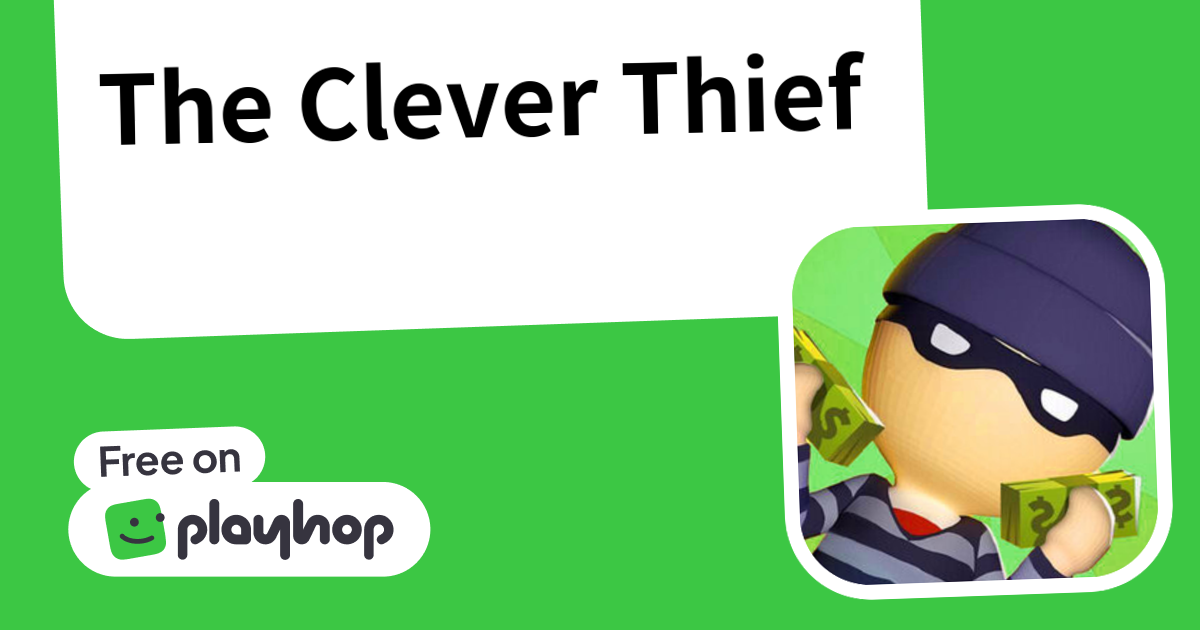 The Clever Thief （由 GamesWhyNot):网上免费玩 Playhop