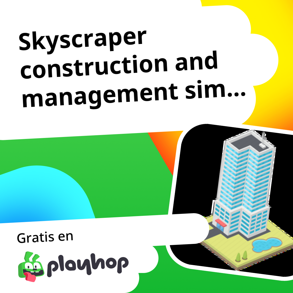 Skyscraper construction and management simulator (per NickCO GAMES): Juega Gratis Online en Playhop