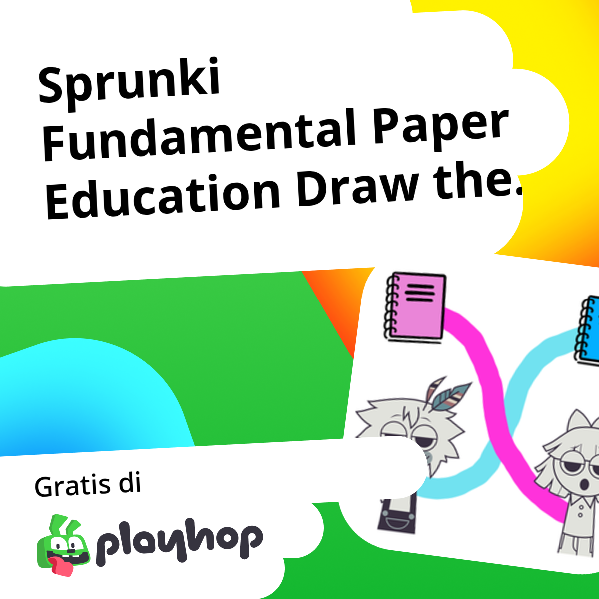 Sprunki Fundamental Paper Education Draw the Path (oleh Ginger ...