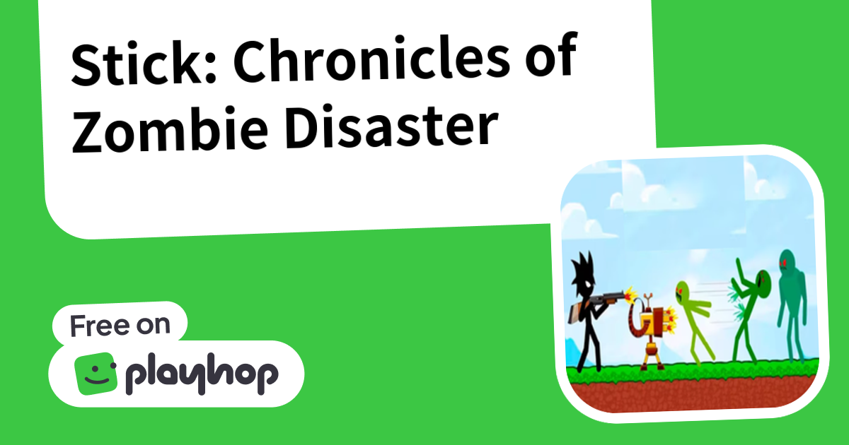 Stick: Chronicles of Zombie Disaster （QuantumPunk Games開発）: Playhopで無料で ...