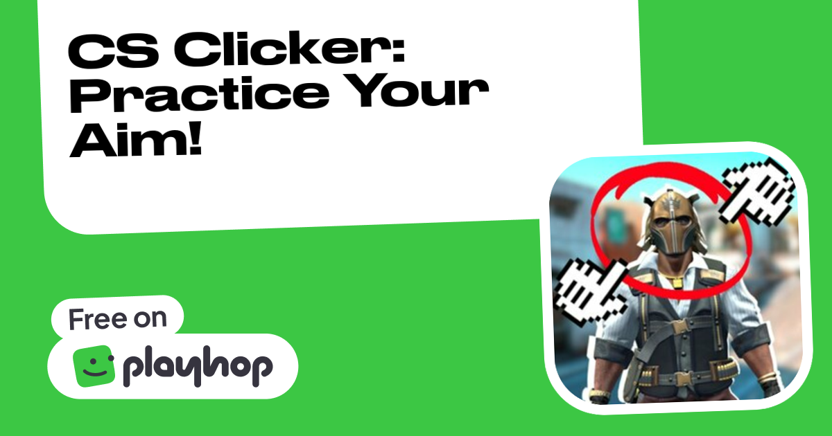 CS Clicker: Practice Your Aim! (by High-Quality Games): Play Online For Free On Playhop
