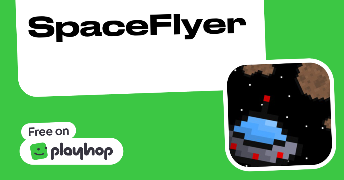 SpaceFlyer (by NillFrost): Play Online For Free On Playhop
