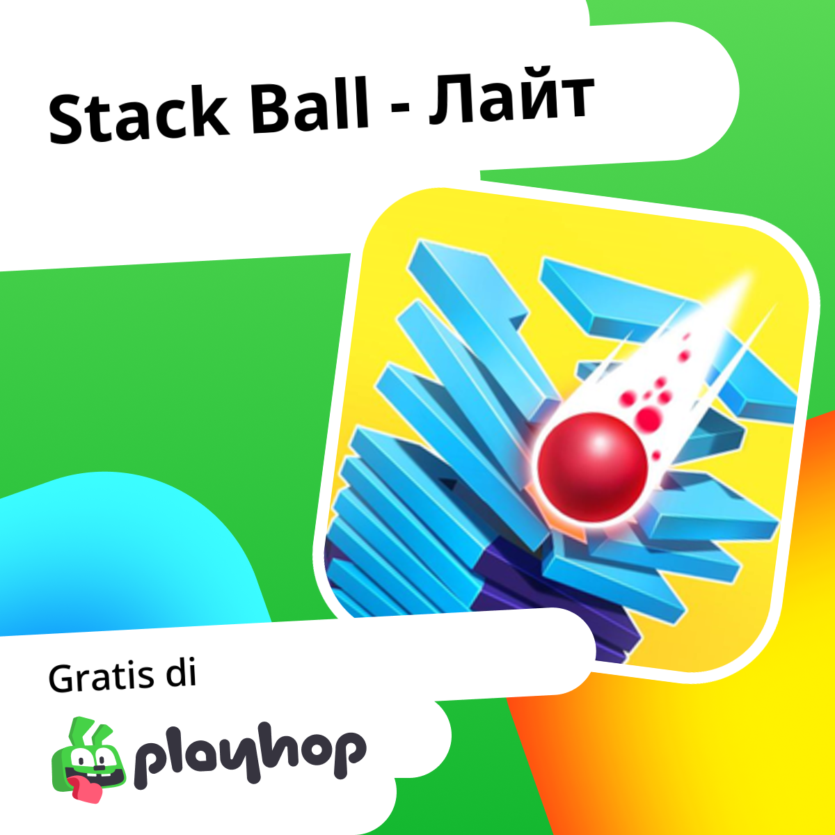 Stack Ball - Лайт (oleh Baha): Mainkan Online Secara Gratis Di Playhop