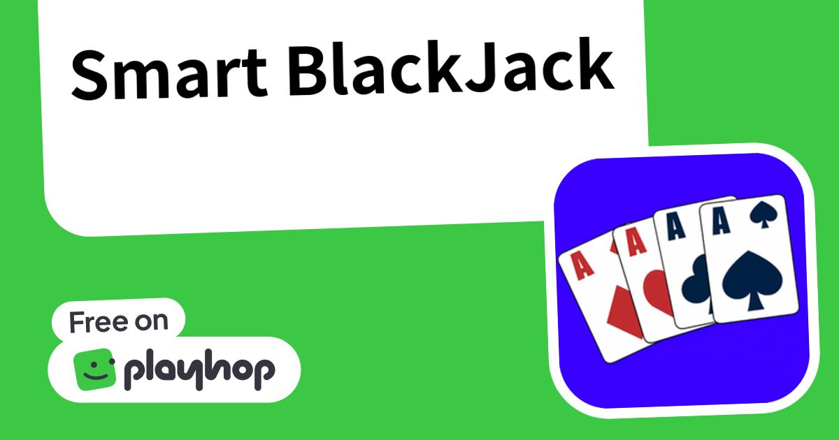Smart BlackJack (由 Bruh Coders): 在 Playhop 上免费在线玩