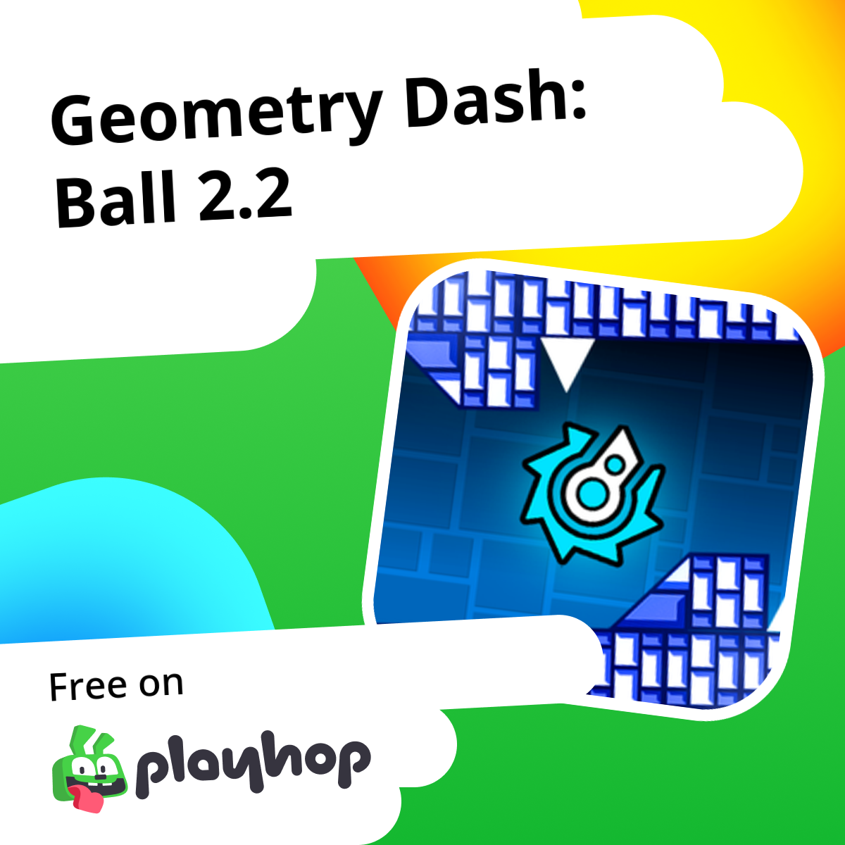 Geometry Dash: Ball 2.2 (by New Place): Play Online For Free On Playhop