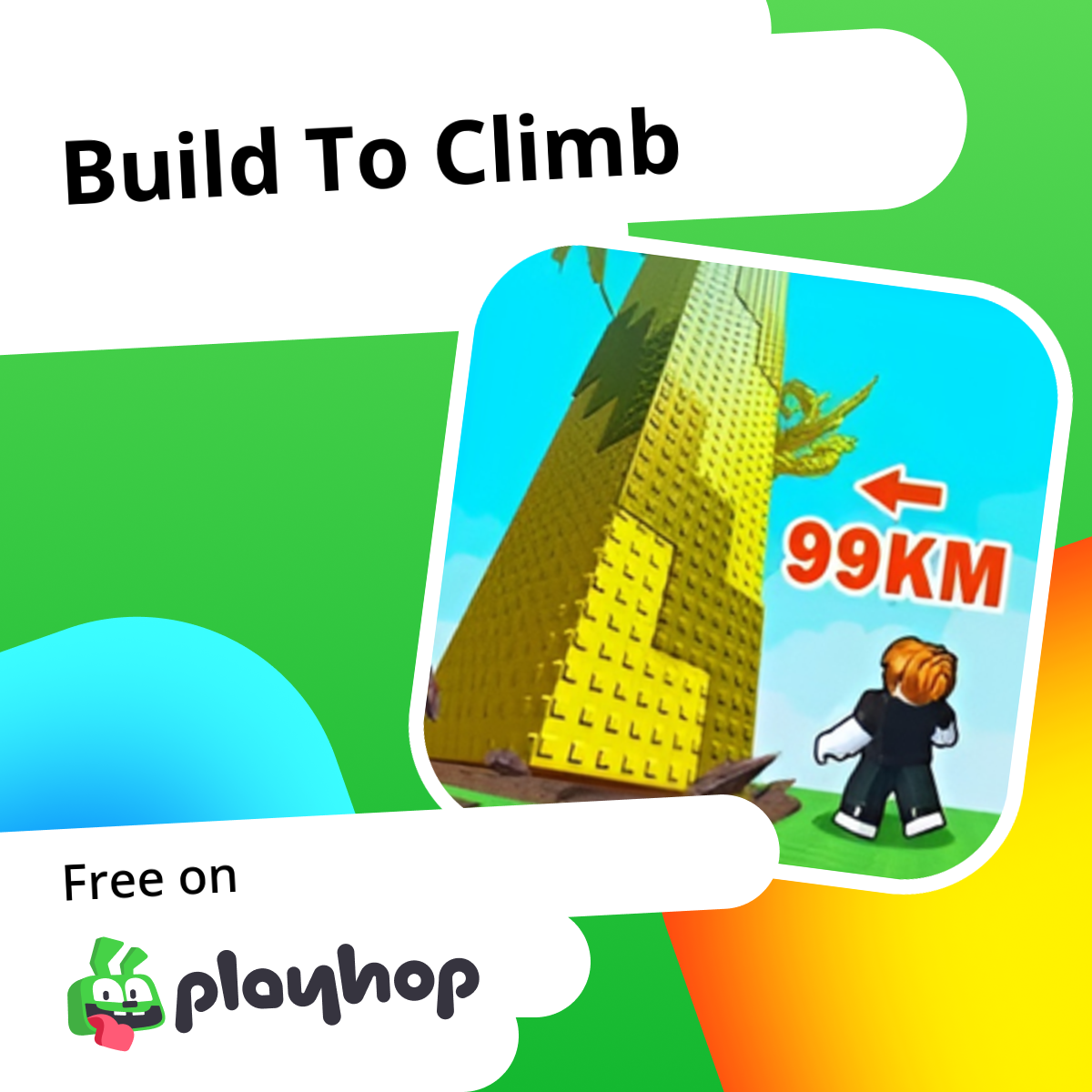 Build To Climb: Play Online For Free On Playhop