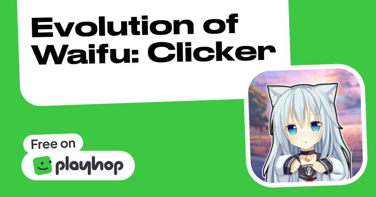 Evolution of Waifu: Clicker (per digitalcaramel2): Juega Gratis Online ...