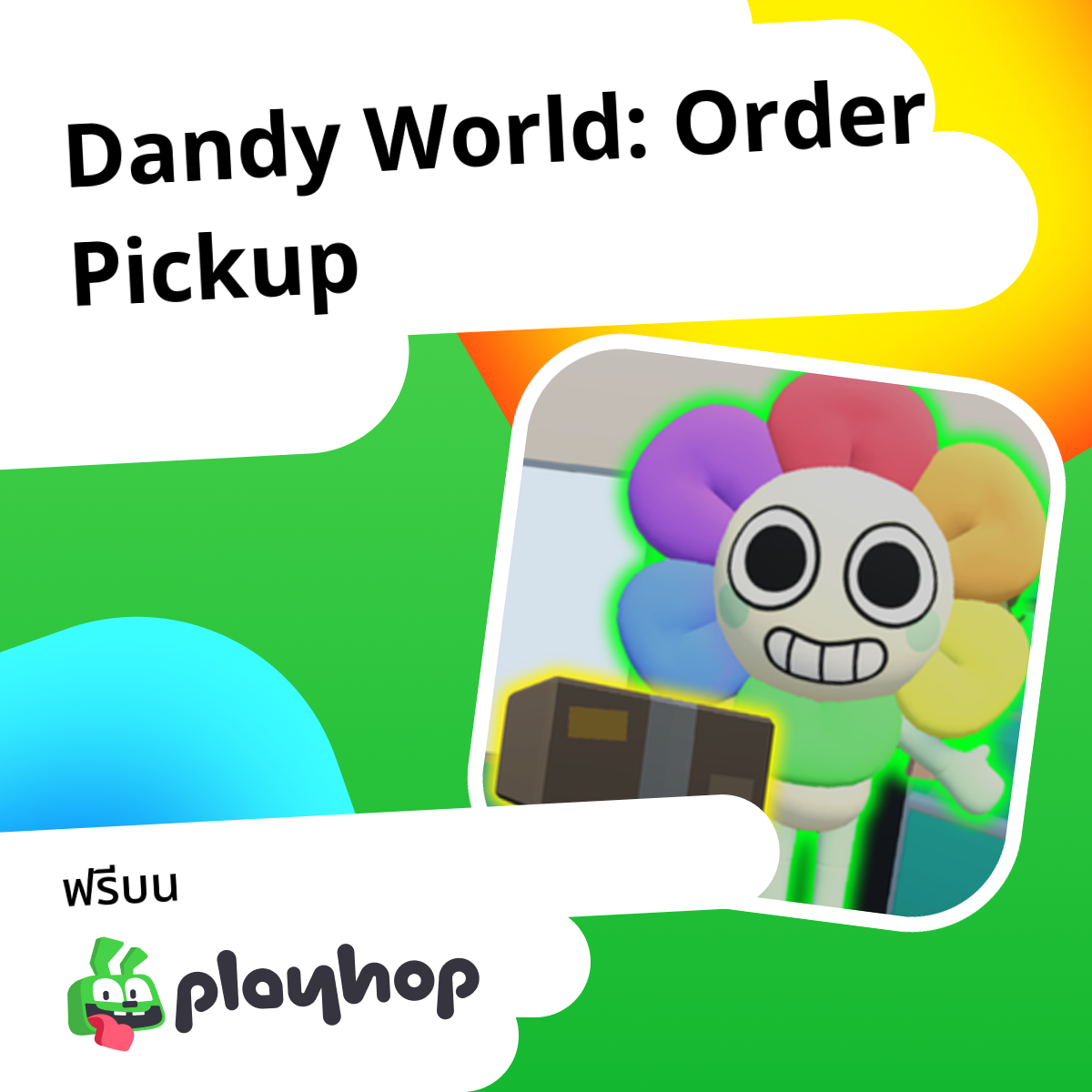 Dandy World: Order Pickup (โดย Sinnij kotik):เล่นออนไลน์ฟรีบน Playhop