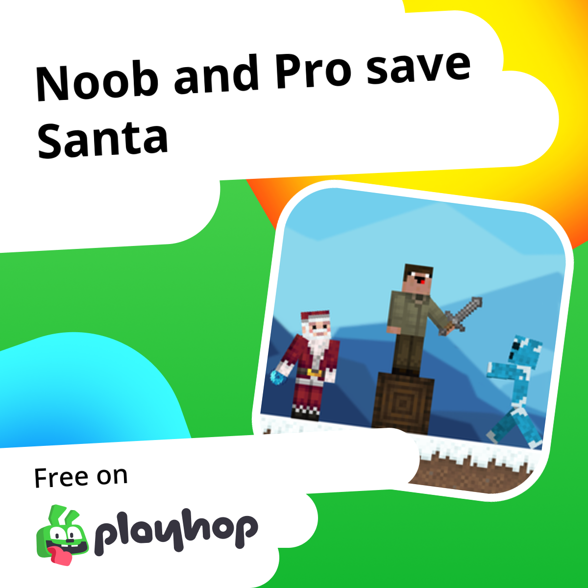 Noob and Pro save Santa (by Desmond Games): Play Online For Free On Playhop