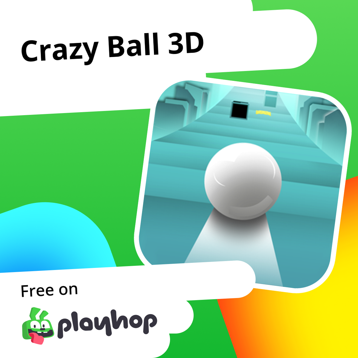 Crazy Ball 3D (by MINI GAME): Play Online For Free On Playhop