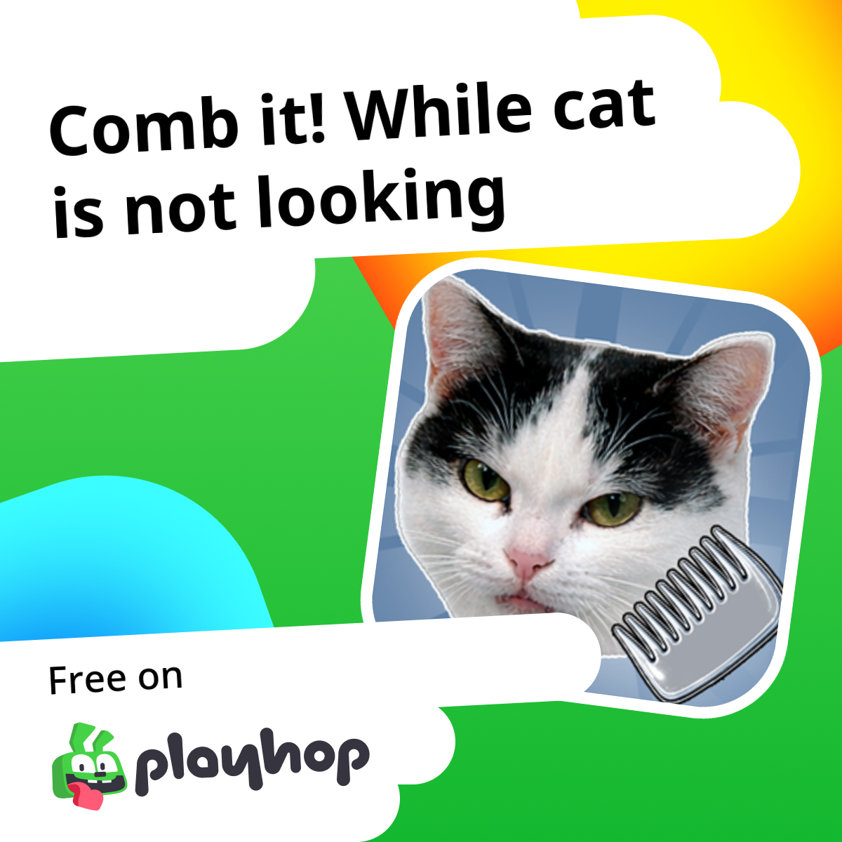 Comb it! While cat is not looking: Play Online For Free On Playhop