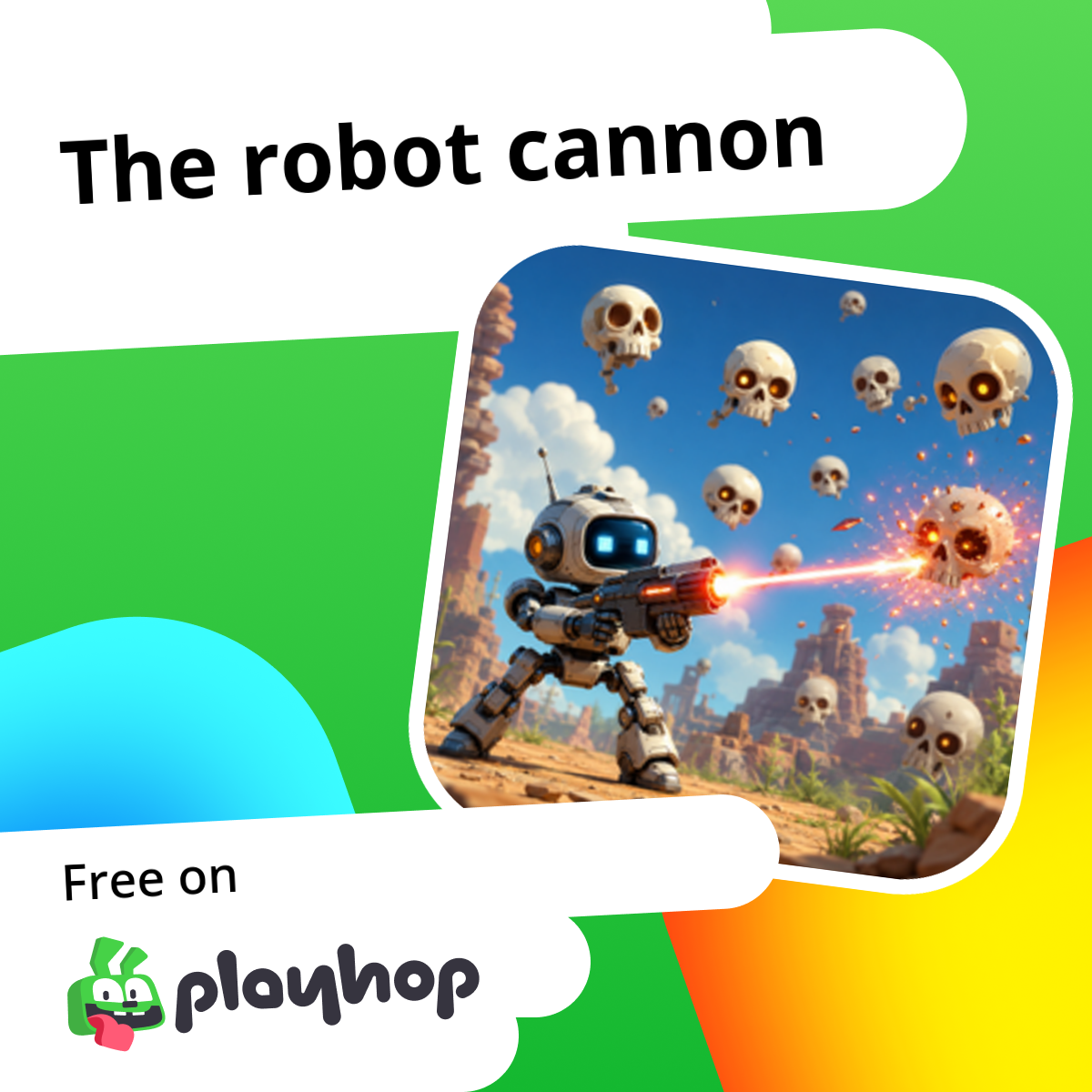 The robot cannon: Play Online For Free On Playhop