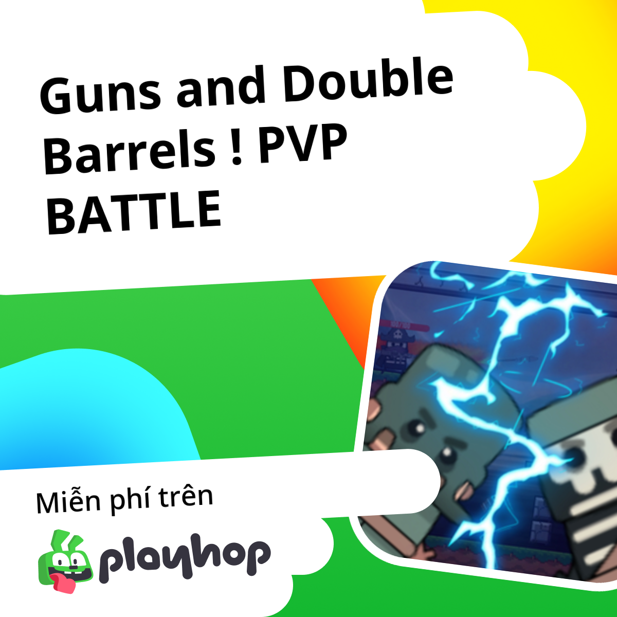 Guns and Double Barrels ! PVP BATTLE: Chơi trực tuyến miễn phí trên Playhop