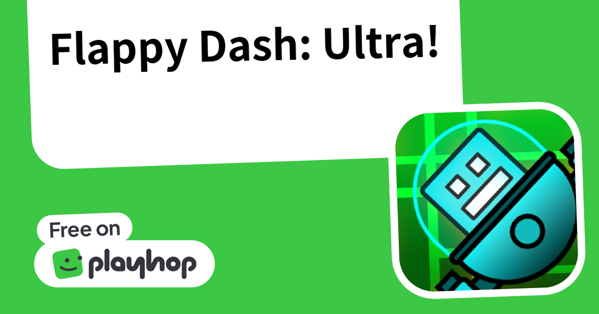 Flappy Dash: Ultra! （xswitchh開発）: Playhopで無料でオンラインプレイ