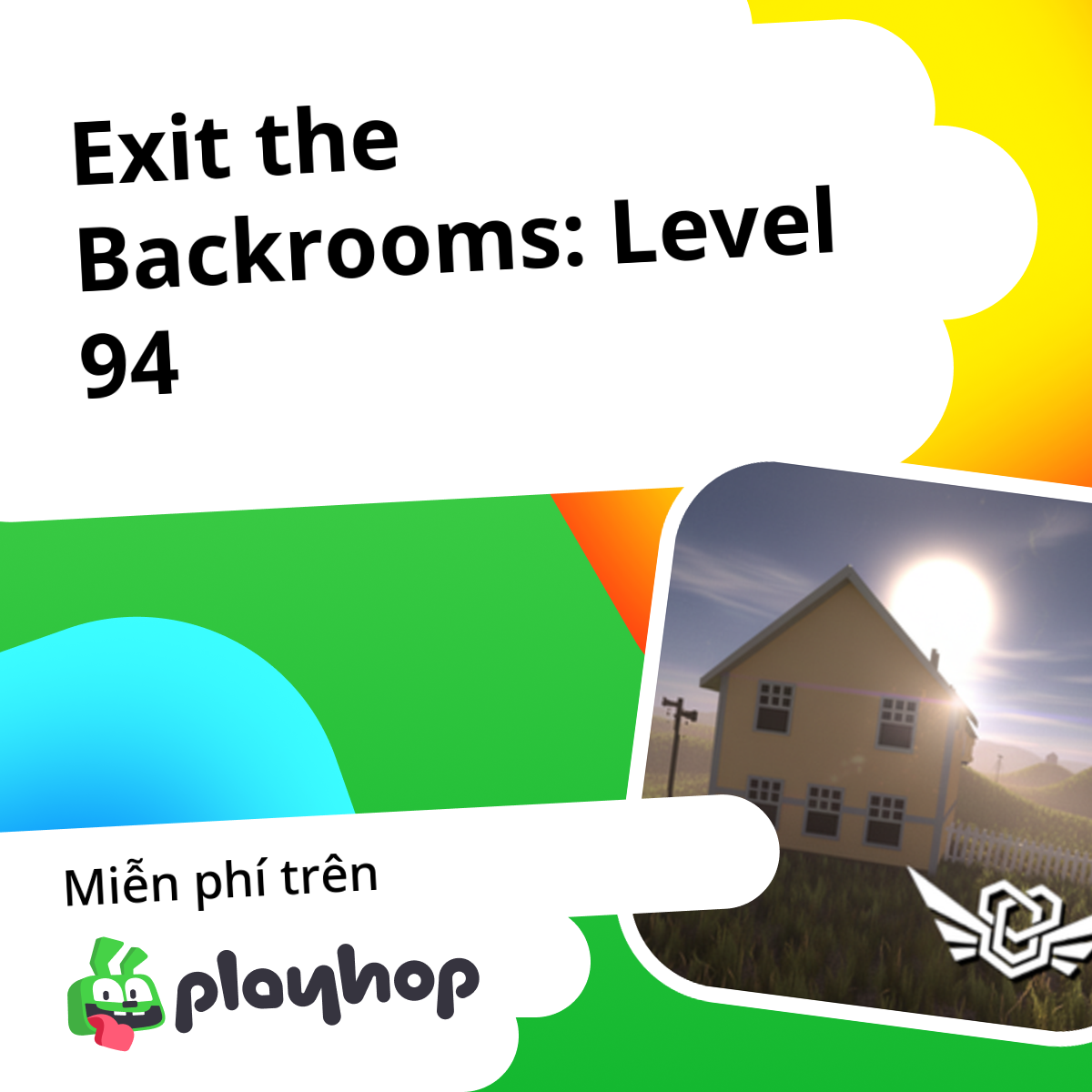 Exit the Backrooms: Level 94: Chơi trực tuyến miễn phí trên Playhop