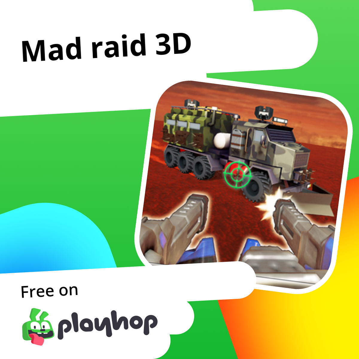 Mad raid 3D (by Roman Abubekerov): Play Online For Free On Playhop