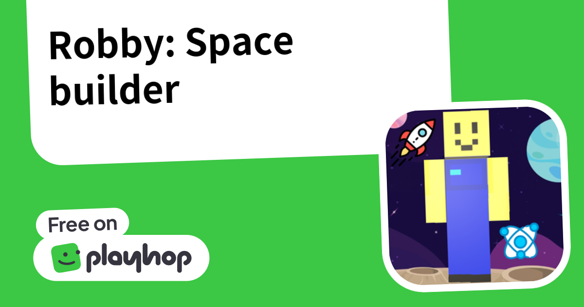 Robby: Space builder （MaratPython開発）: Playhopで無料でオンラインプレイ