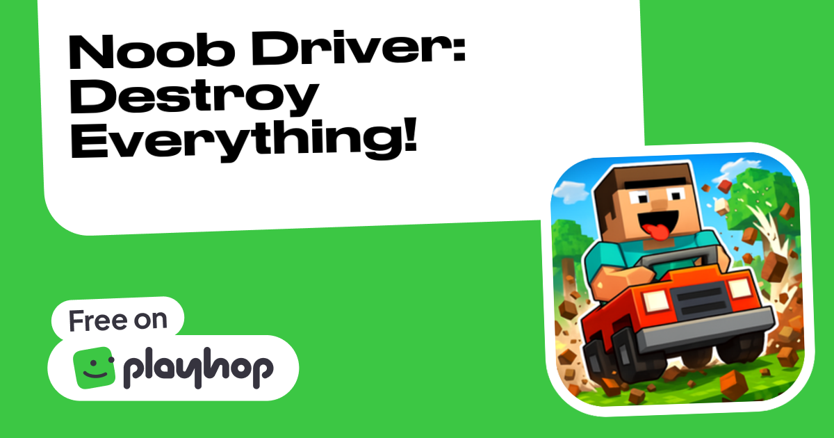 Noob Driver: Destroy Everything! (par pawpe): Jouez En Ligne ...
