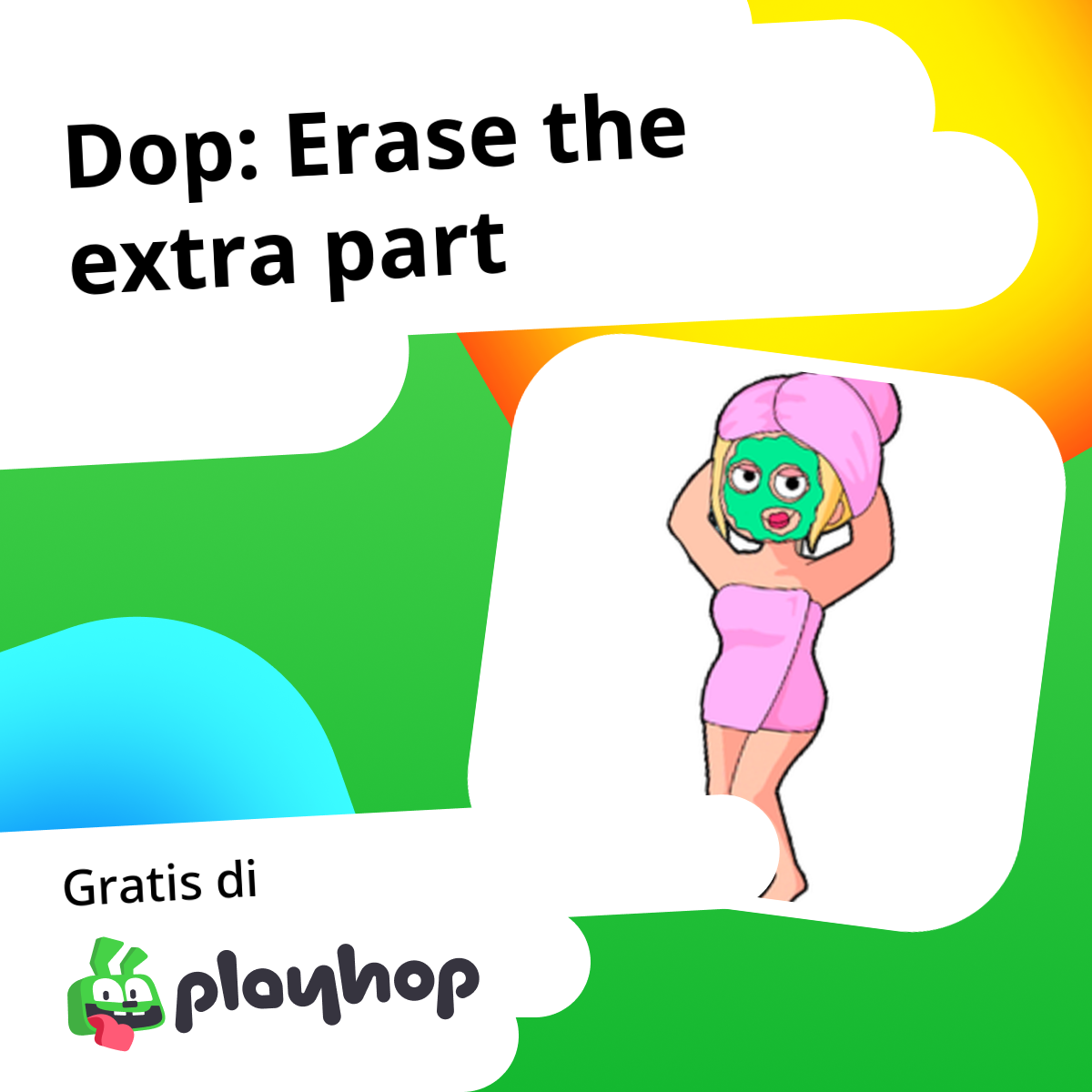 Dop: Erase the extra part: Main Gratis Online di Playhop