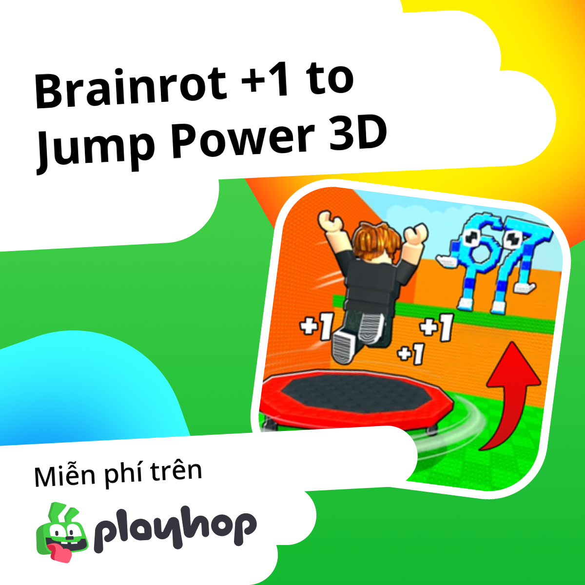 Brainrot +1 to Jump Power 3D: Chơi trực tuyến miễn phí trên Playhop