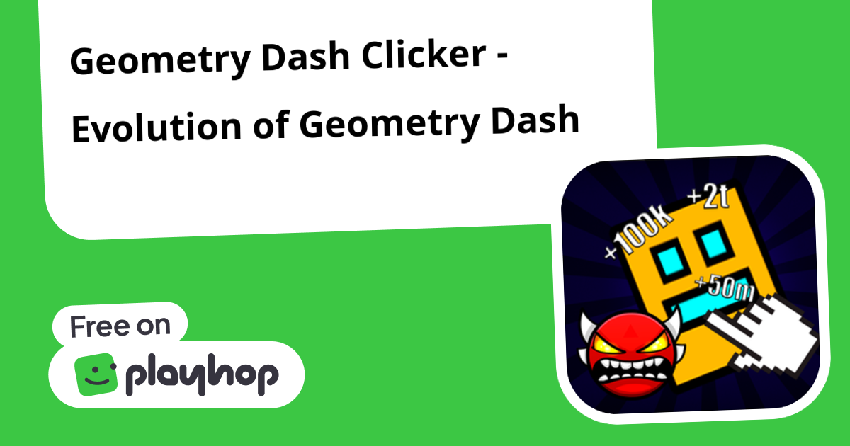 Geometry Dash Clicker - Evolution of Geometry Dash (بواسطة Deventeex ...